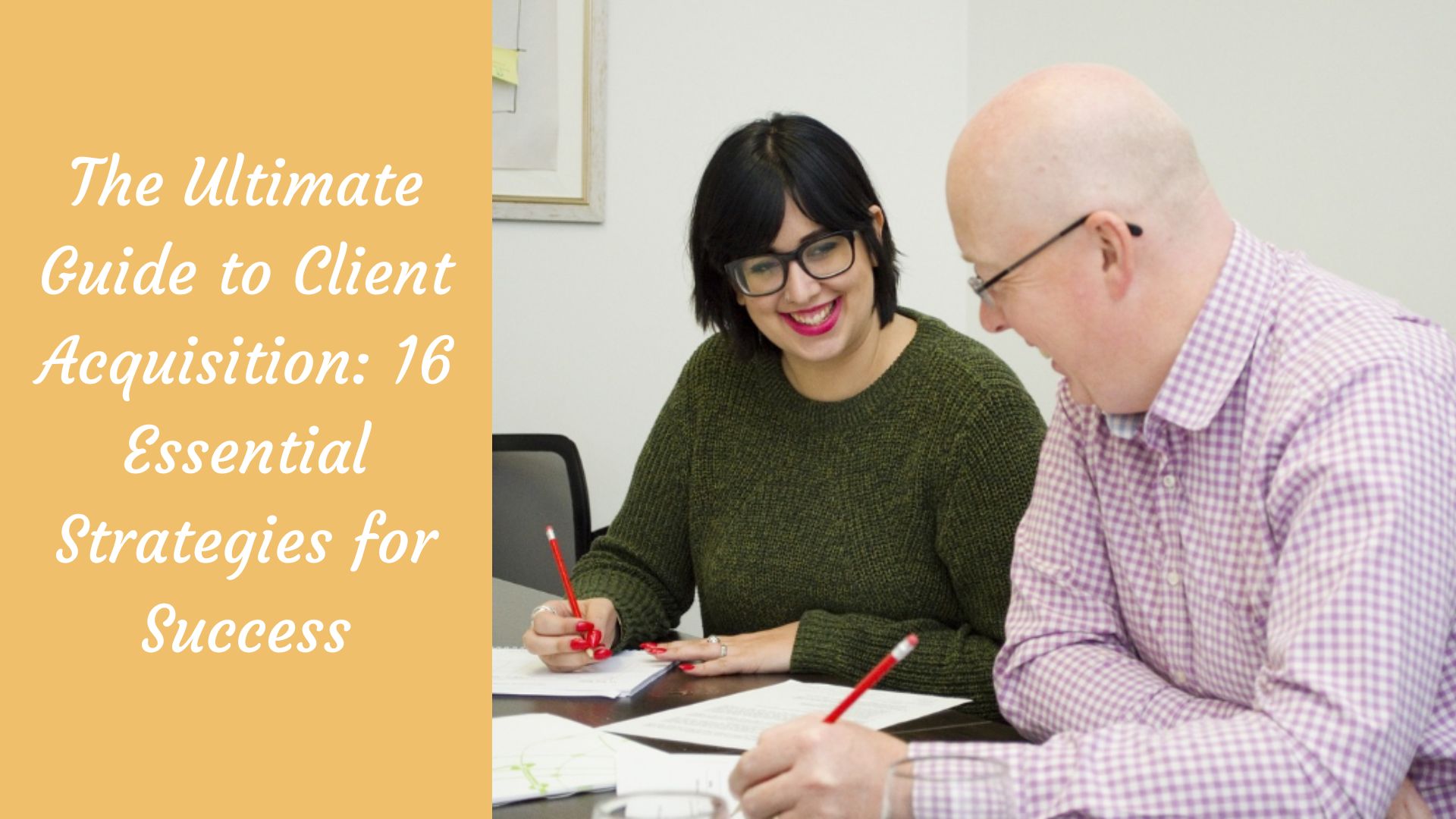 The Ultimate Guide to Client Acquisition: 16 Essential Strategies for Success